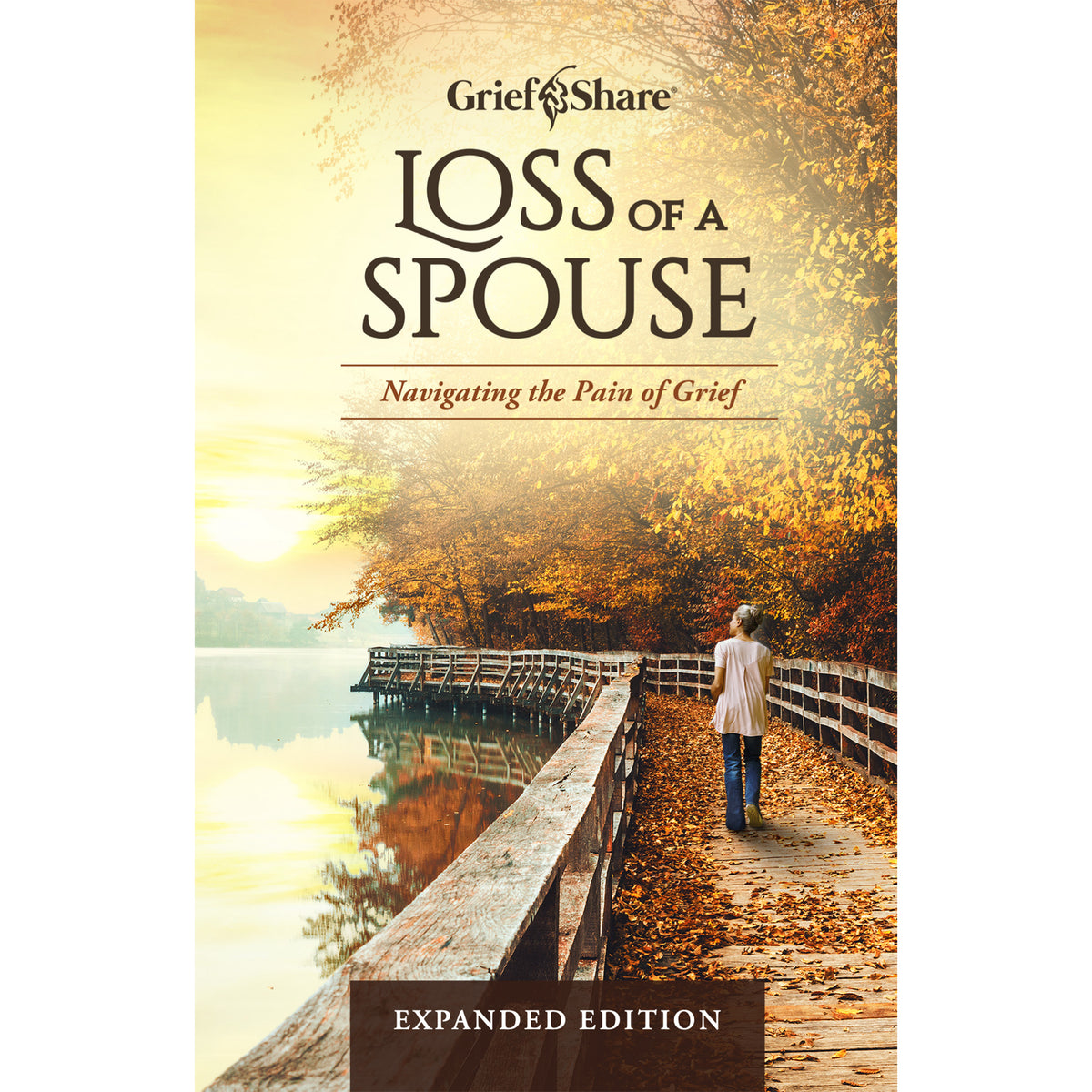 Loss of a Spouse: Navigating the Pain of Grief (Expanded Version ...